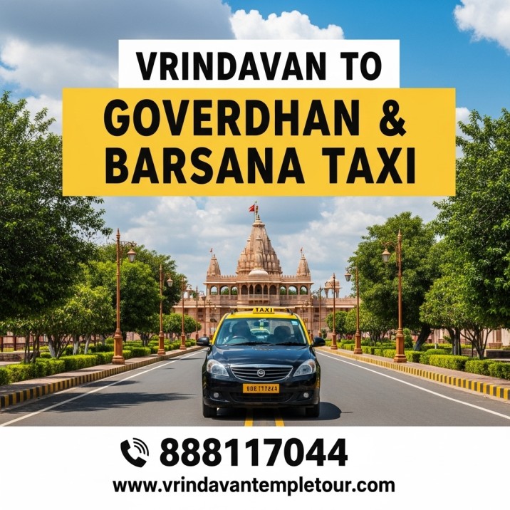 Vrindavan To Goverdhan & Barsana Taxi | Cab | Fare | Distance